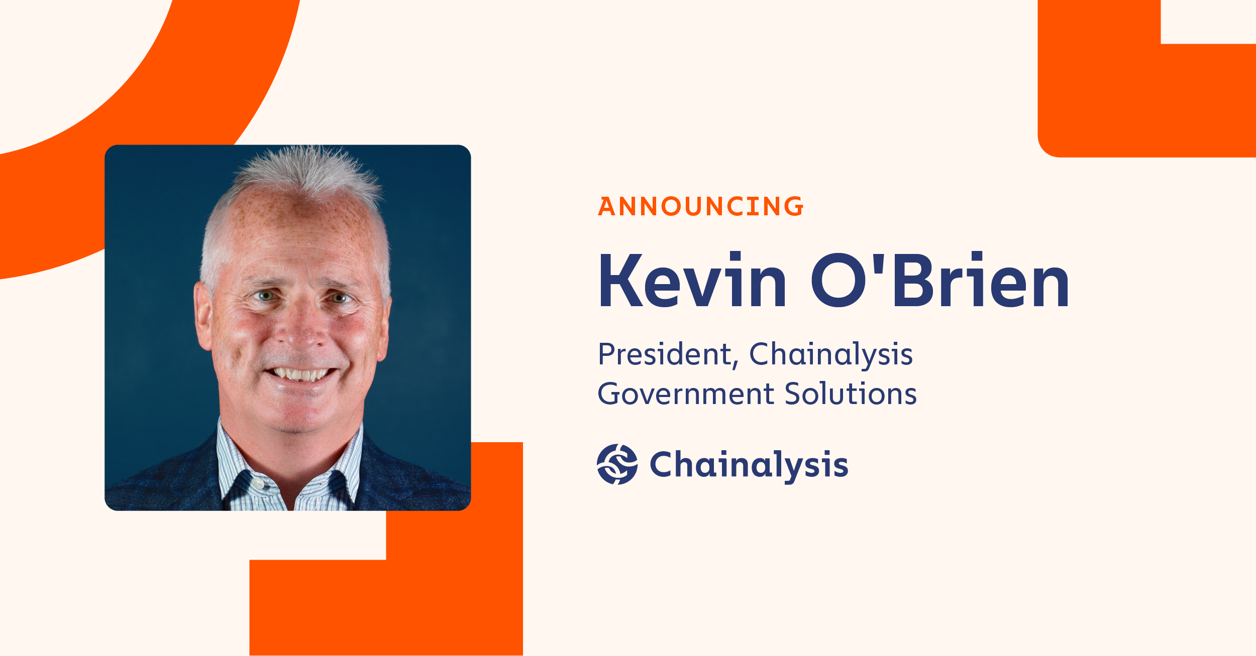 Kevin O’Brien named President of Chainalysis Government Solutions