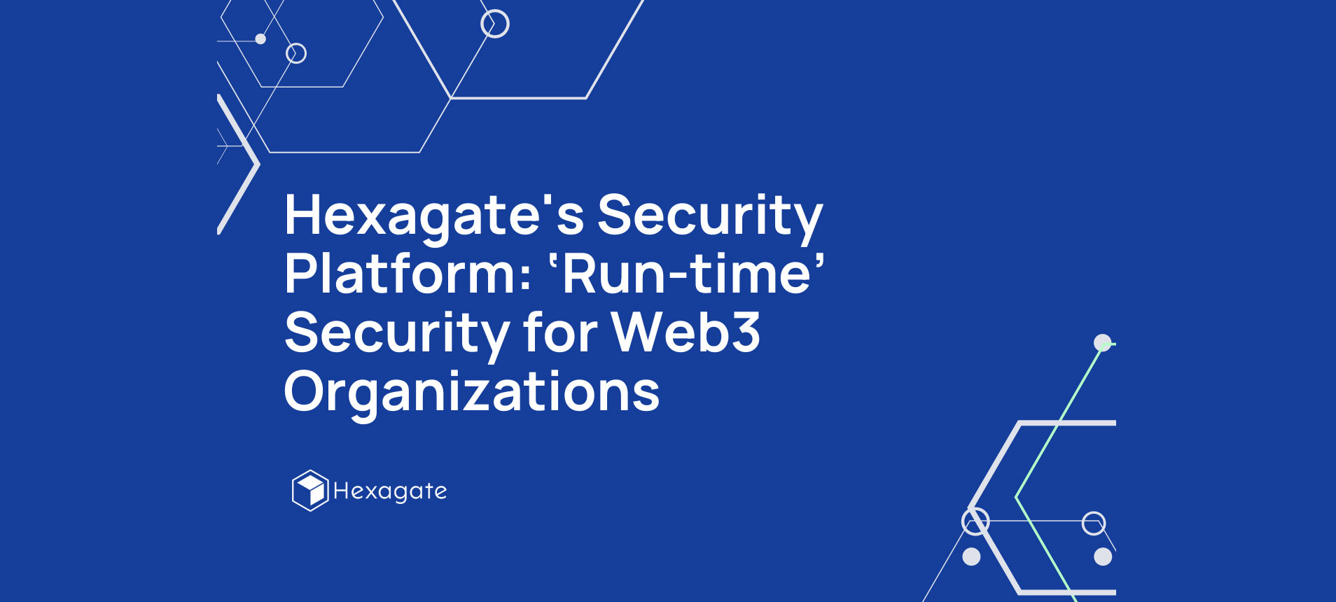 Hexagate's Security Platform: ‘Run-time’ Security for Web3 Organizations - Chainalysis
